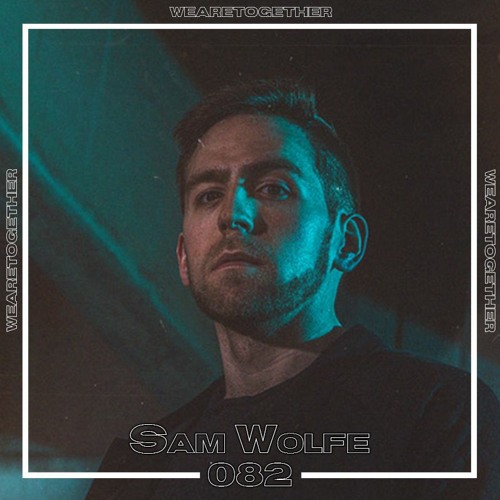 Stream WATcast #82 Sam Wolfe by We Are Together Frankfurt | Listen ...