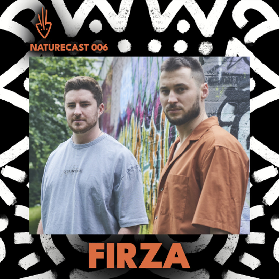 Stream NATURECAST 006: FiRZA by wAFF | Listen online for free on SoundCloud