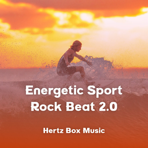 Stream Energetic Sport Rock Beat 2.1 by Hertz Box Music | Listen online ...