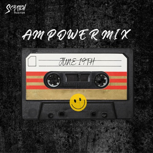 Stream AM Power Mix June 19th by Scratch Master | Listen online for ...