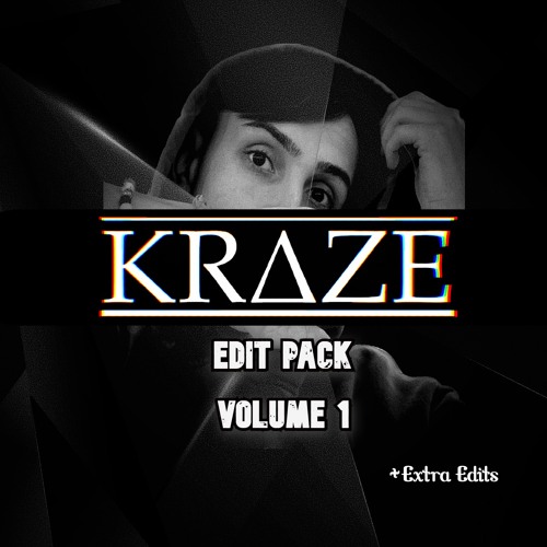 Stream KRAZE Edit Pack Vol. 1 [FREE DOWNLOAD] [EXTRA EDITS] by KRAZE ...