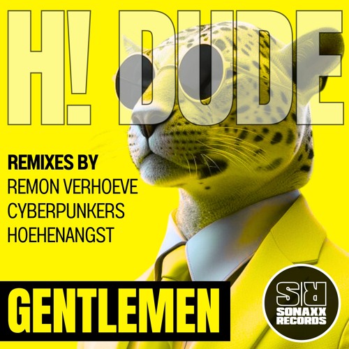 Stream H! Dude - Gentlemen (Remon Verhoeve Remix) by Remon Verhoeve ... Stream H! Dude - Gentlemen (Remon Verhoeve Remix) by Remon Verhoeve ...