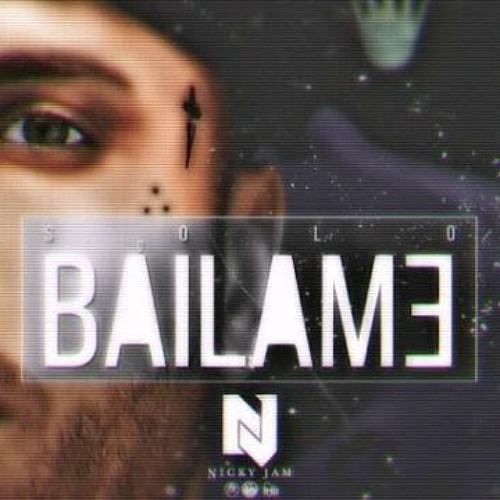 Stream Nicky Jam - Solo Bailame Audio completo by B-Flow | Listen ...