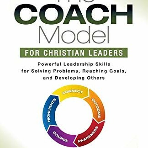 Stream 🖍️ GET [PDF] Read Book Kindle The Coach Model for Christian ...
