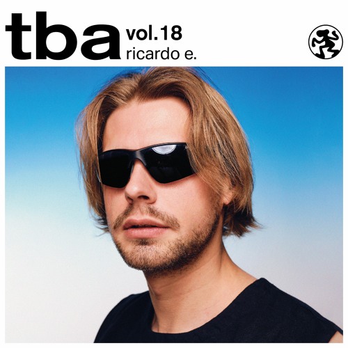 Stream TBA VOL. 18 // RICARDO E. by TBA | Listen online for free on ...