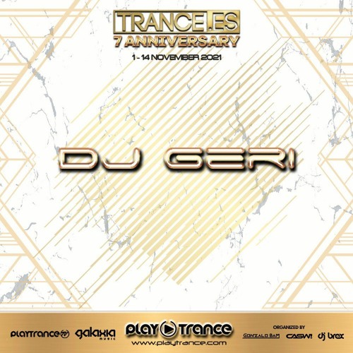 DJ Geri - Gonzalo Bam's Trance.es Live 7th Anniversary 2021-11-15