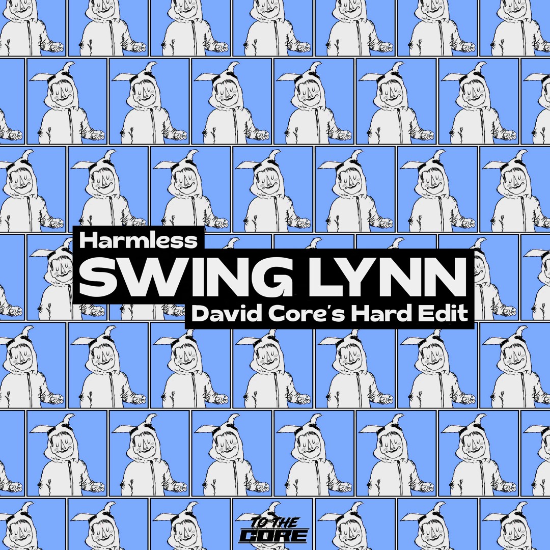 Stream Harmless - Swing Lynn (David Core's Hard Edit) by David Core ...