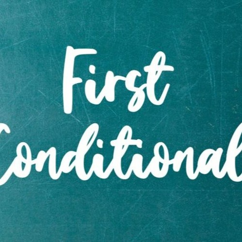 Stream FIRST CONDITIONAL LISTENING Activity 22 128k by María Rodríguez ...