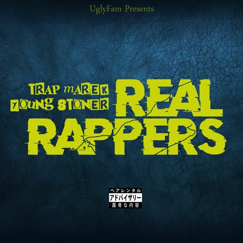 Stream Real Rappers - Trap Marek X Young Stoner by UGLYFAM | Listen ...