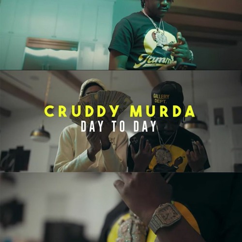 Cruddy Murda - Day To Day - Listen to music