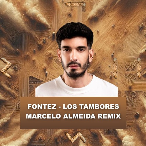 Stream Fontez - Los Tambores (Marcelo Almeida Radio Edit) by Fontez ...