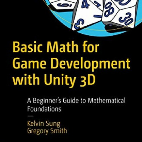 Stream kindle*( online PDF ) Basic Math for Game Development with Unity ...
