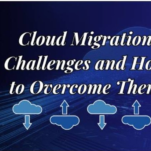 Stream Cloud Migration Challenges and How to Overcome Them by Professional Labs | Listen online ...