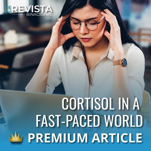 Stream episode Cortisol in a fast-paced world by La Revista Binacional ...