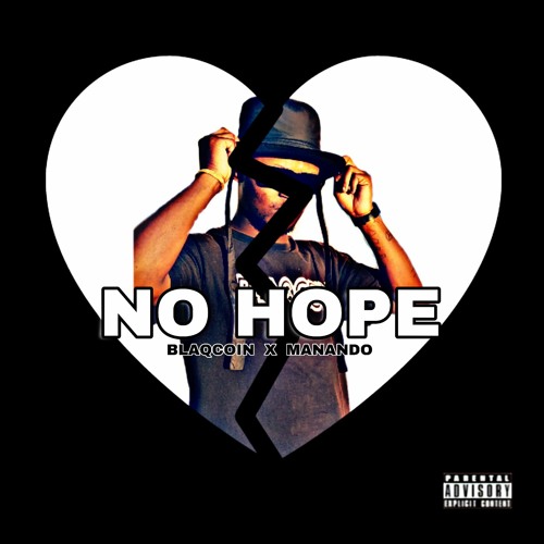 Stream BLAQCOIN - NO HOPE X MANANDO - Prod By Billion Ayimbi Records by ...