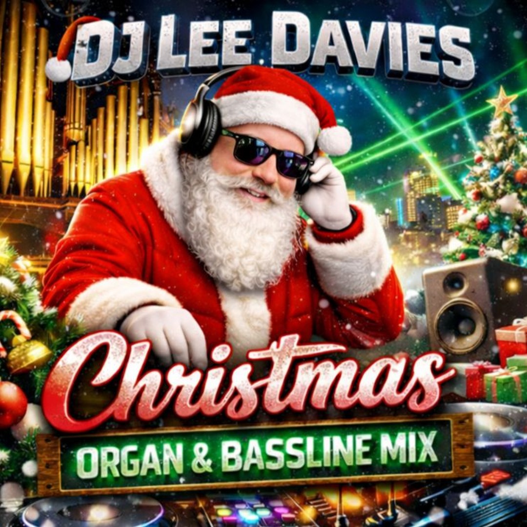 Stream DJ Lee Davies - Organ Vs Bassline (XMAS SPECIAL) by Lee Davies ...