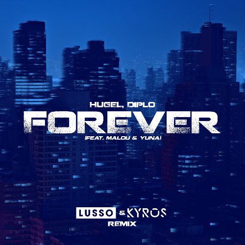 Diplo & HUGEL ft. Malou & Yuna (US) - Forever [INSOMNIAC/WARNER MUSIC ...