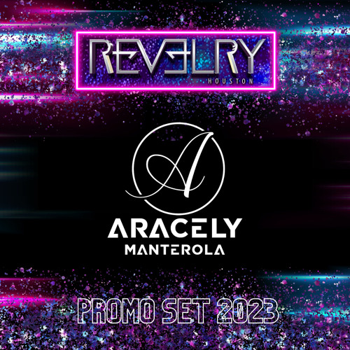 Stream Aracely's "Revelry Promo Set 2023" Mix by Dj Aracely Manterola ...