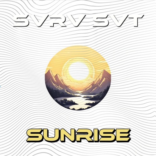Stream Sunrise by SVRV SVT | Listen online for free on SoundCloud