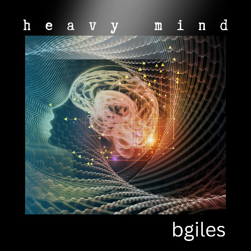 Stream Heavy Mind by bgiles | Listen online for free on SoundCloud