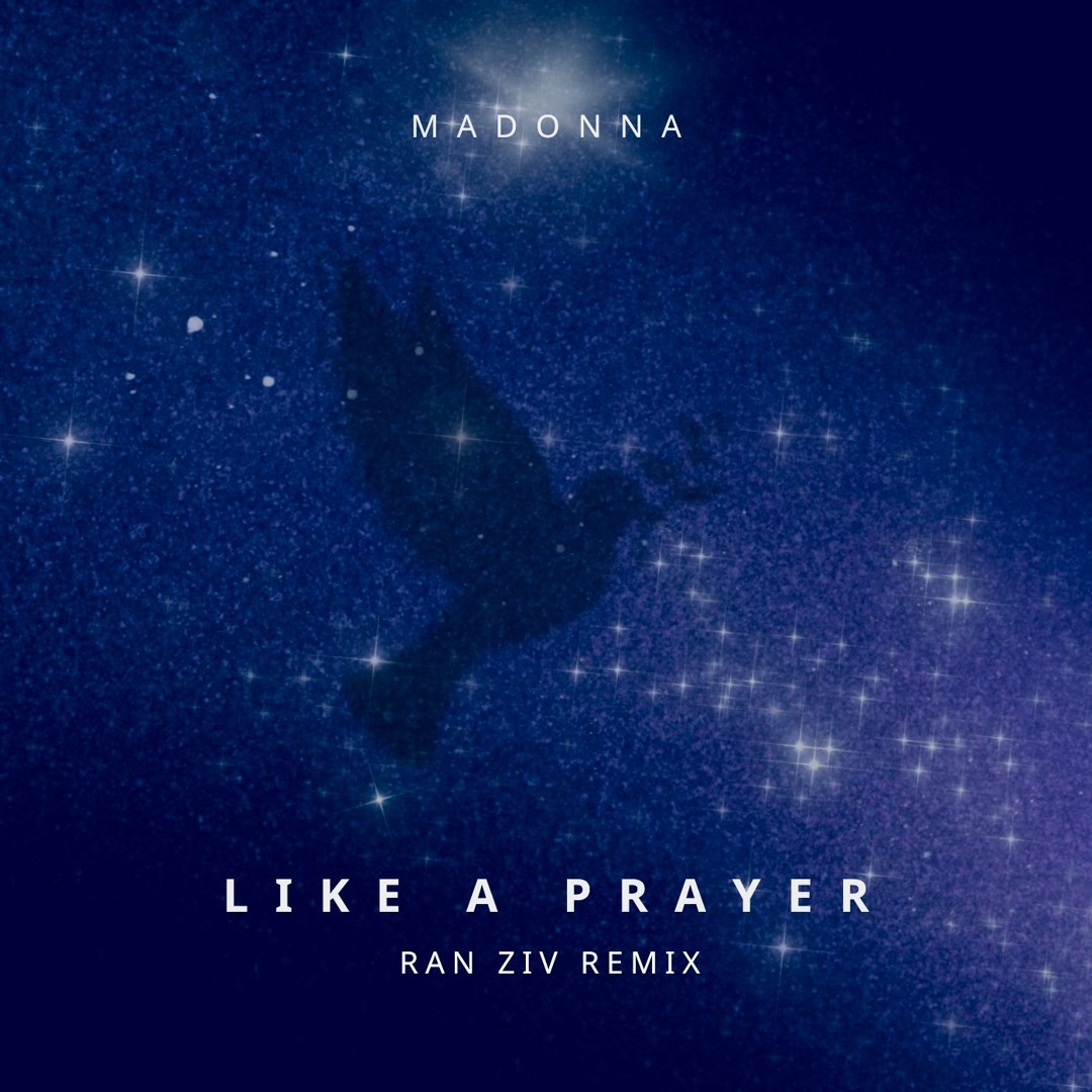 Stream Mdna - Like a Prayer (Ran Ziv TLV Remix) by RANZIV | Listen ...