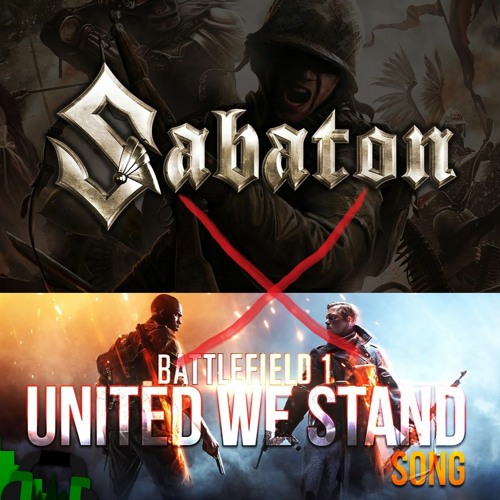 Stream United We Stand X The Lost Battalion - DAGames X Sabaton by ...