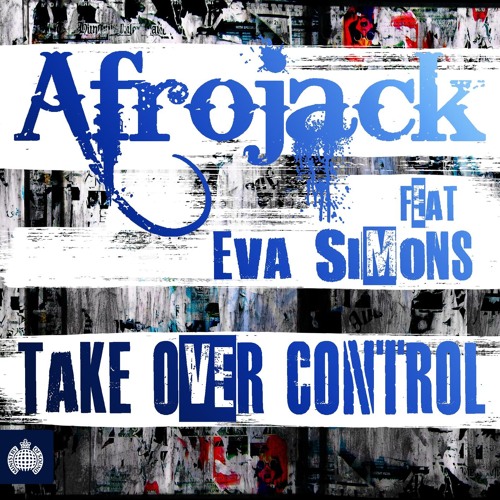 Stream Take Over Control (UK Radio Edit) [feat. Eva Simons] by Afrojack ...
