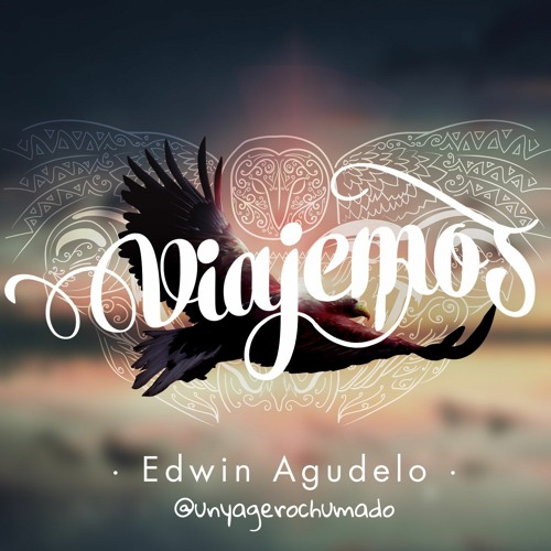 Stream Viajemos - Edwin Agudelo by unyagerochumado | Listen online for ...