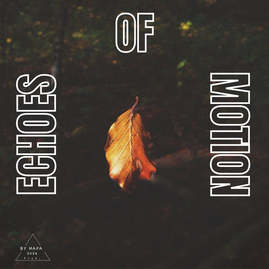 Stream Echoes of Motion by byMAPA | Listen online for free on SoundCloud