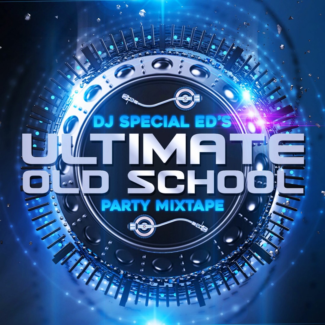 Stream DJ Special Ed's Ultimate Old School Party Mixtape by DJ Special ...