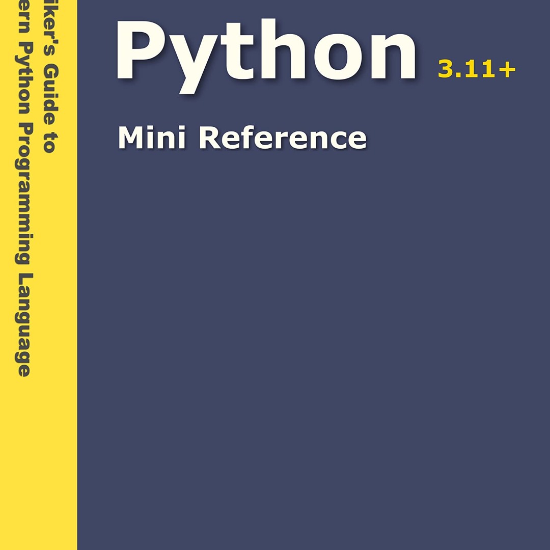 Stream [DOWNLOAD] Python Mini Reference 2022: A Quick Guide to the ...