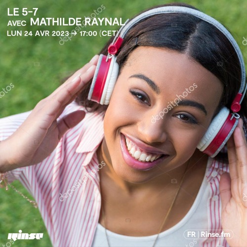 Stream Le 5-7 : Mathilde Raynal - 24 Avril 2023 by Rinse France ...