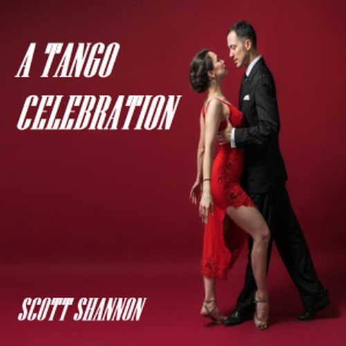Stream Scott Shannon | Listen to A Tango Celebration playlist online ...