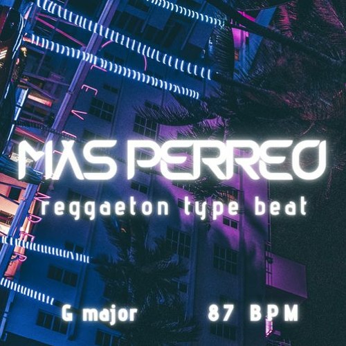 Stream Perreo Reggaeton Type Beat " MAS PERREO " Kevvo Type Beat ...