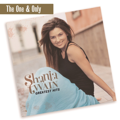 Stream Shania Twain Music | Listen to Greatest Hits playlist online for ...
