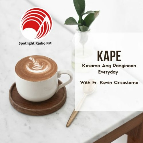 Stream Spotlight Radio | Listen to K.A.P.E - Kasama Ang Panginoon ...