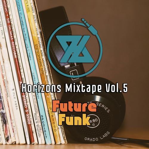 Stream Horizon Mixtape Series Vol.5 | Future Funk by Horizon '21 ...