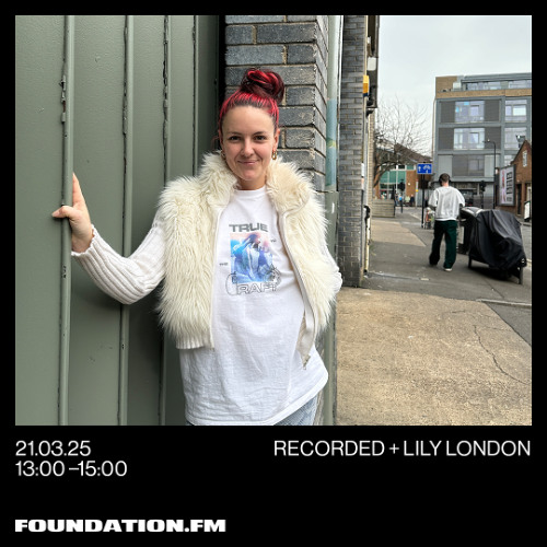 Stream recorded + lily london - 21.03.2025 - foundation.fm by ...