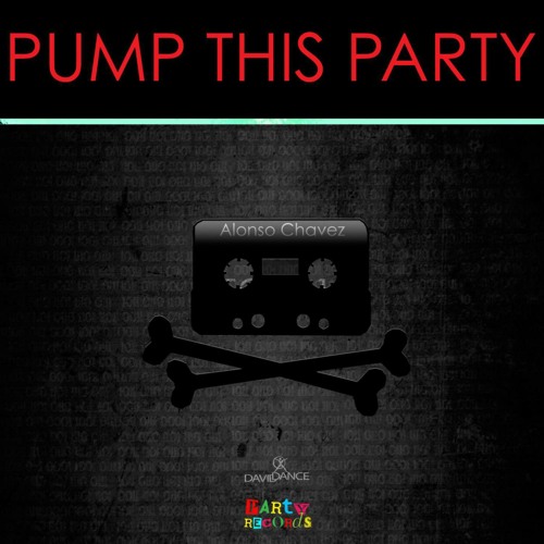 Stream Alonso Chavez | Listen to Pump This Party playlist online for ...