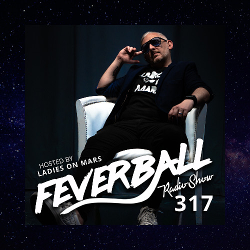 Ladies On Mars - Feverball Radioshow 317 2026-01-13