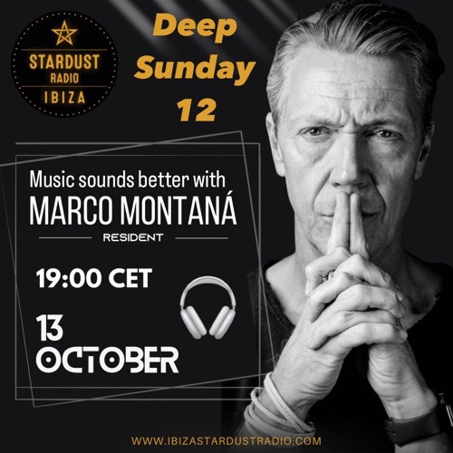 Stream Marco Montaná - Deep Sunday 12 by Ibiza Stardust Radio | Listen ... Stream Marco Montaná - Deep Sunday 12 by Ibiza Stardust Radio | Listen ...