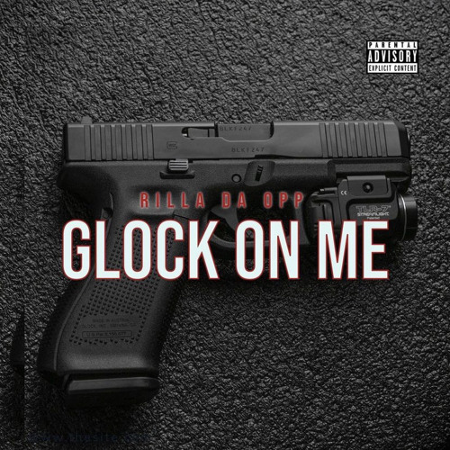 Stream RillaDaOpp - Glock On Me (Official Audio) by RillaDaOpp | Listen ...