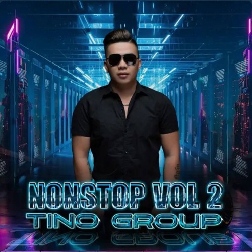 Stream Nonstop Vol 2 -Tino Group.mp3 by tranminhphuong | Listen online ...