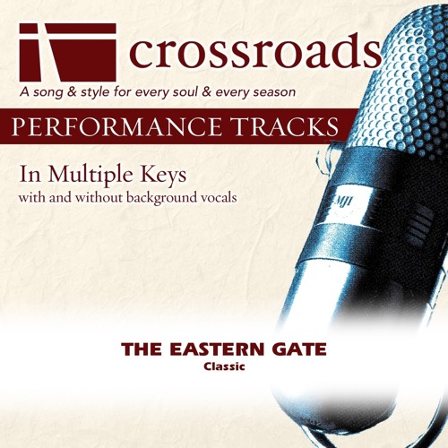 Stream The Eastern Gate (Performance Track without Background Vocals in ...
