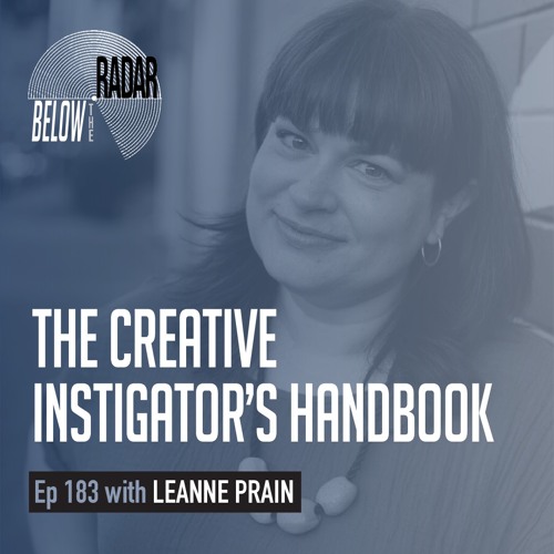 Stream episode The Creative Instigator’s Handbook — with Leanne Prain ...