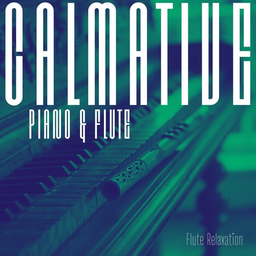 Stream Flute Relaxation | Listen to Calmative Piano & Flute: Pathway to ...
