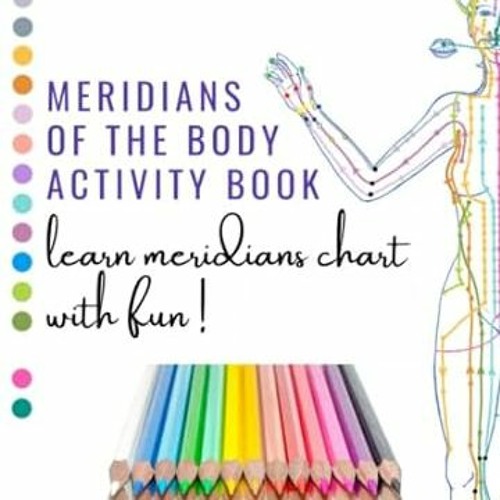 Stream FREE [DOWNLOAD] Meridians of the body Activity Book learn ...