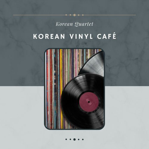 Stream Korean Quartet | Listen to Korean Vinyl Café playlist online for ...