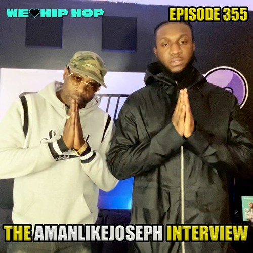 Stream episode Episode 355 | The AManLikeJoseph Interview | We Love Hip Hop Podcast by We Love ...