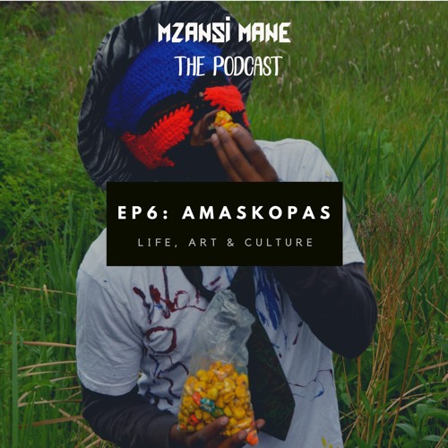 Stream episode Mzansi Mane Episode 6 - Amaskopas by Mzansi Mane podcast ...